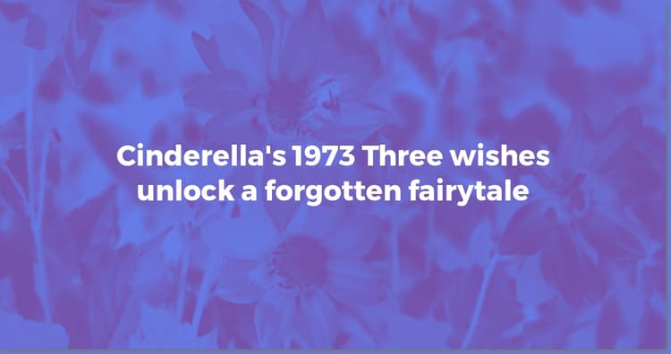Three Wishes for Cinderella (1973): A Nostalgic Review | WishesBirds