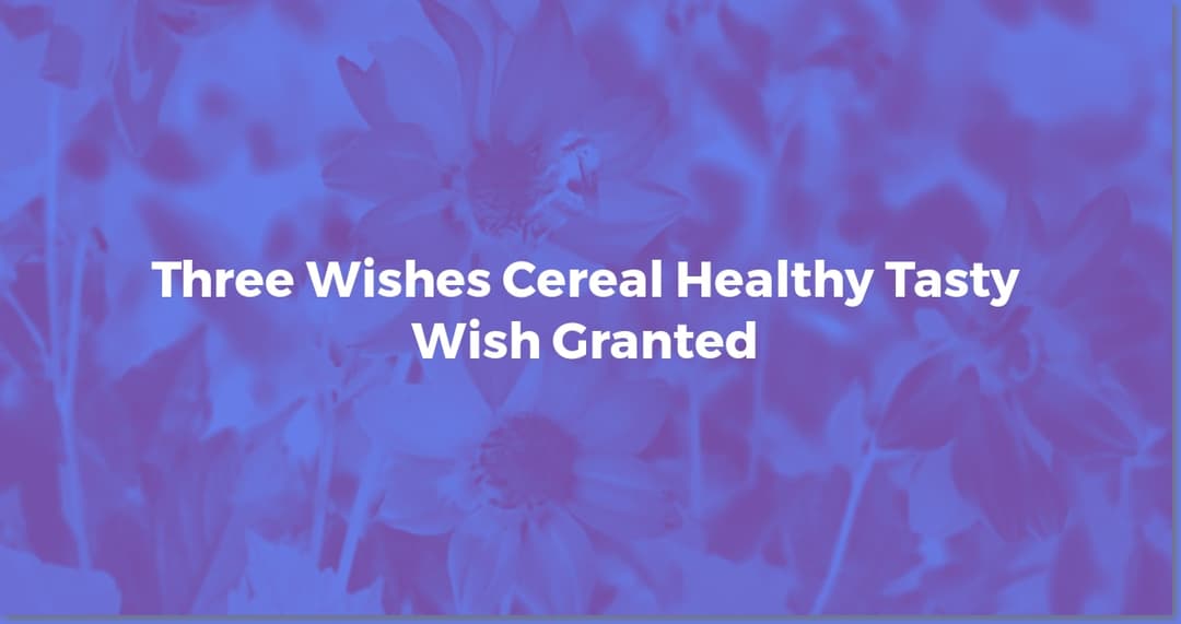 3 Wishes Cereal Review: Is This Healthy Cereal Worth It? | WishesBirds