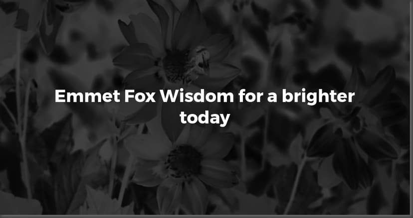 Emmet Fox Quotes: Inspiration for Healing & Prosperity | WishesBirds